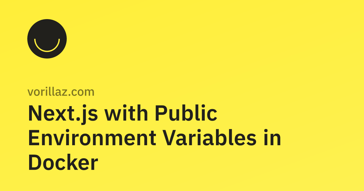 Next Js With Public Environment Variables In Docker
